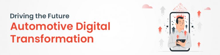 Accelerating Digital Transformation In The Automotive Industry
